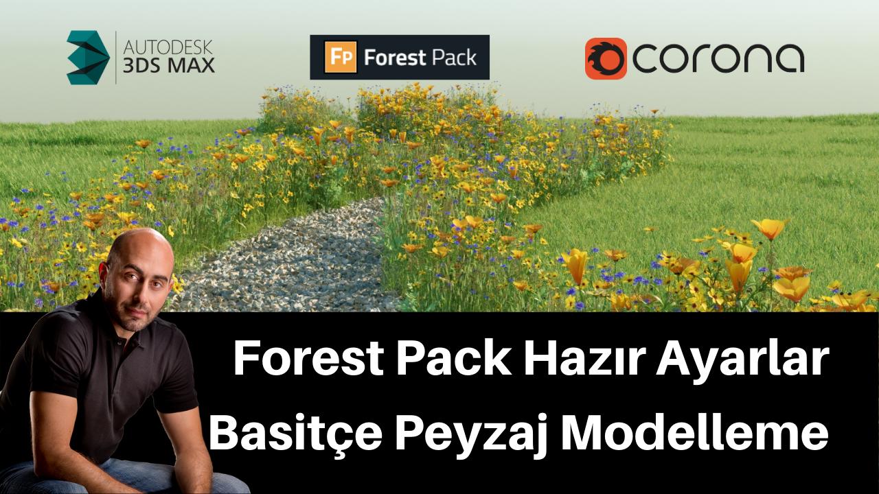 3ds Max - Forest pack plugin ile basitçe peyzaj modelleme nasıl yapılır?