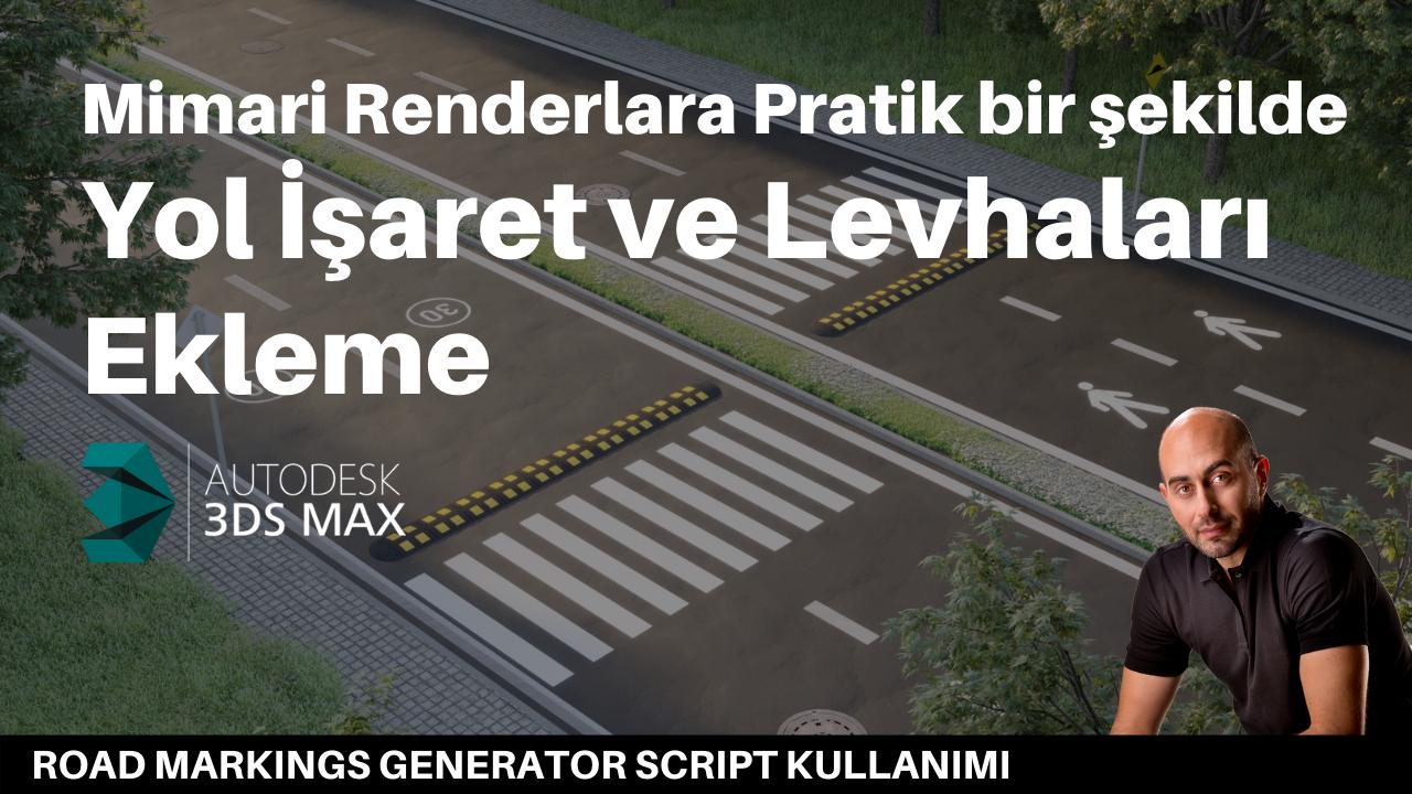 3Ds Max ile yol işaret ve levhaları vakit kaybetmeden nasıl yapılır?